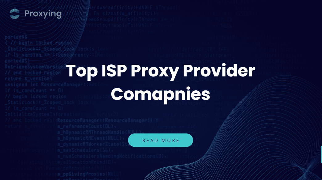 Top ISP Proxy Provider Companies - Proxying